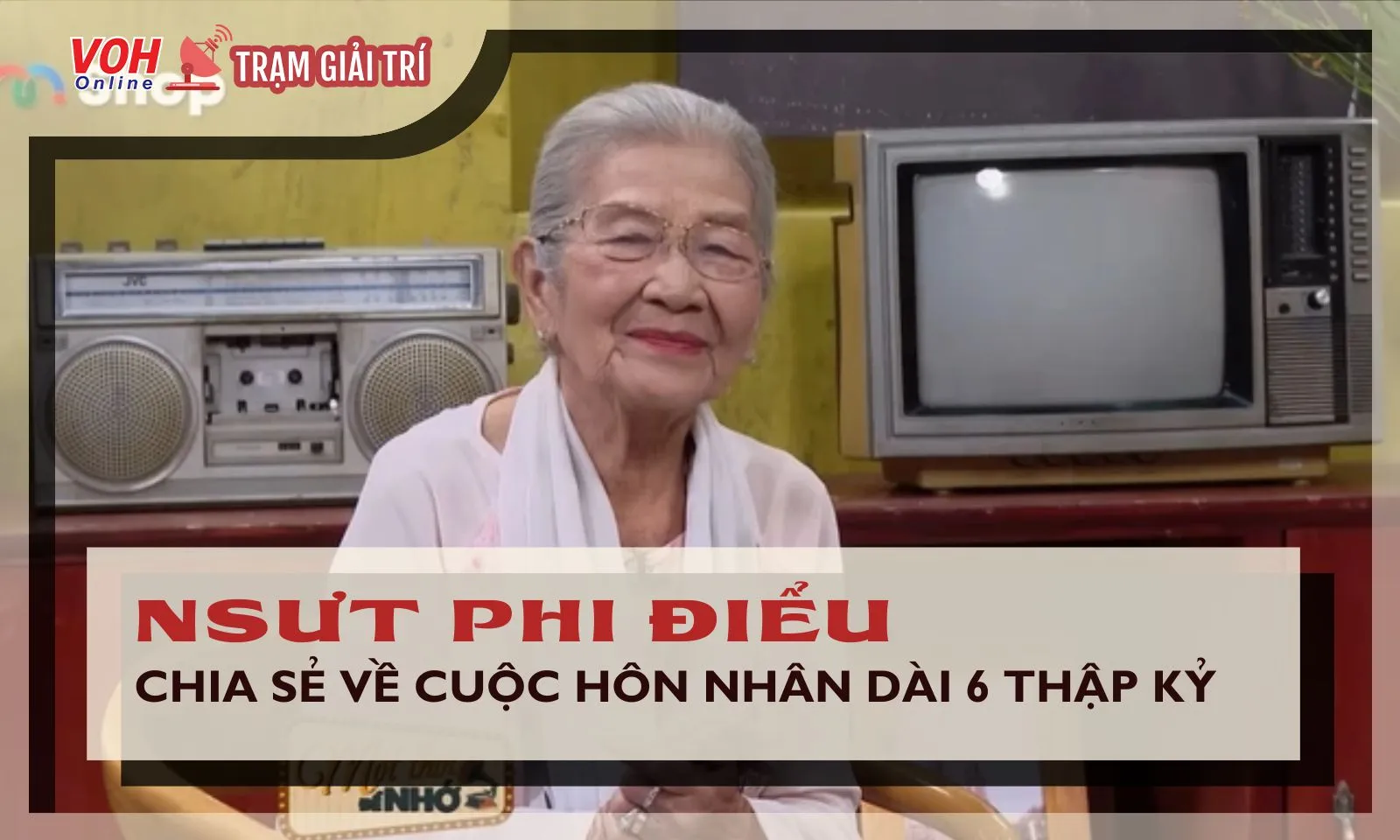 NSƯT Phi Điểu chia sẻ về cuộc hôn nhân dài 6 thập kỷ với nhạc sĩ Phan Nhân